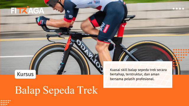 Kursus Balap Sepeda Trek Indonesia - Bebas Pilih Waktu & Tempat - Fitraga